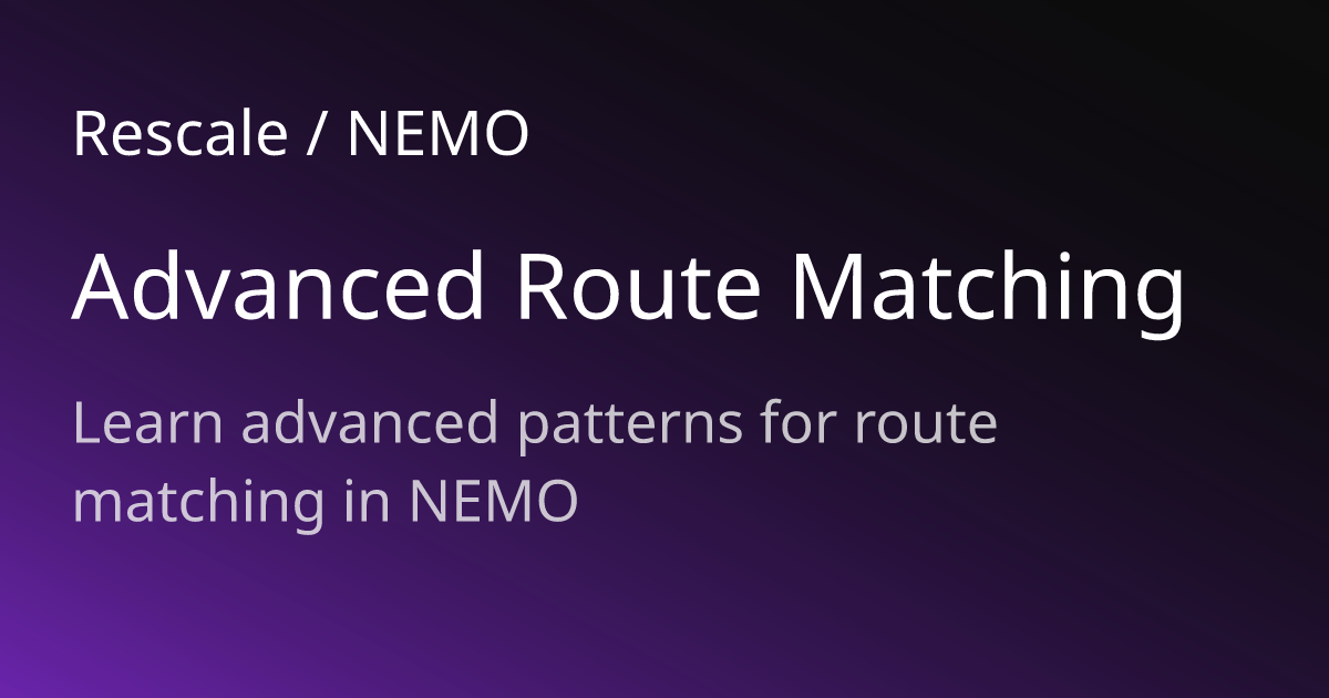 Advanced Route Matching | NEMO